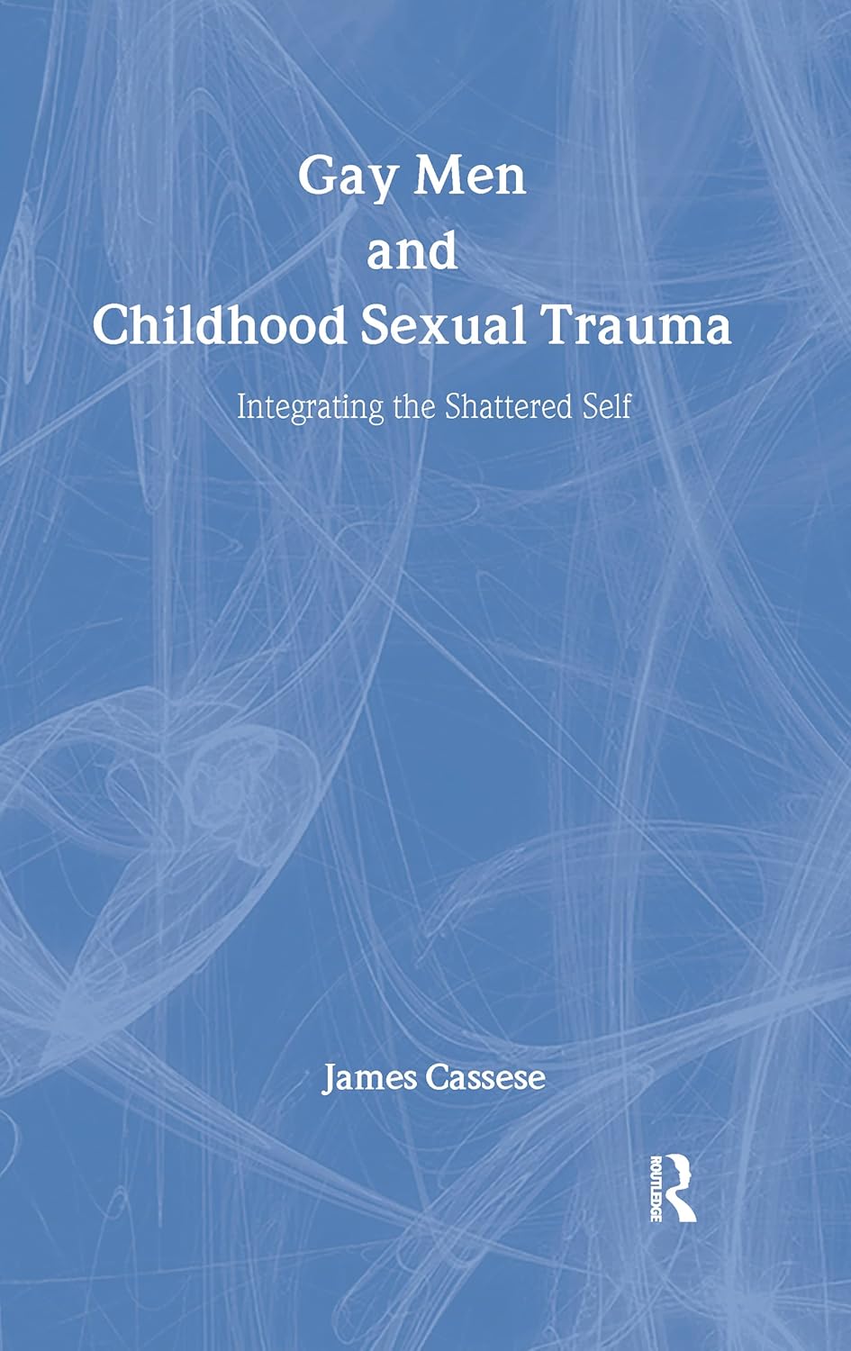 Amazon.com: Gay Men and Childhood Sexual Trauma: Integrating the ...
