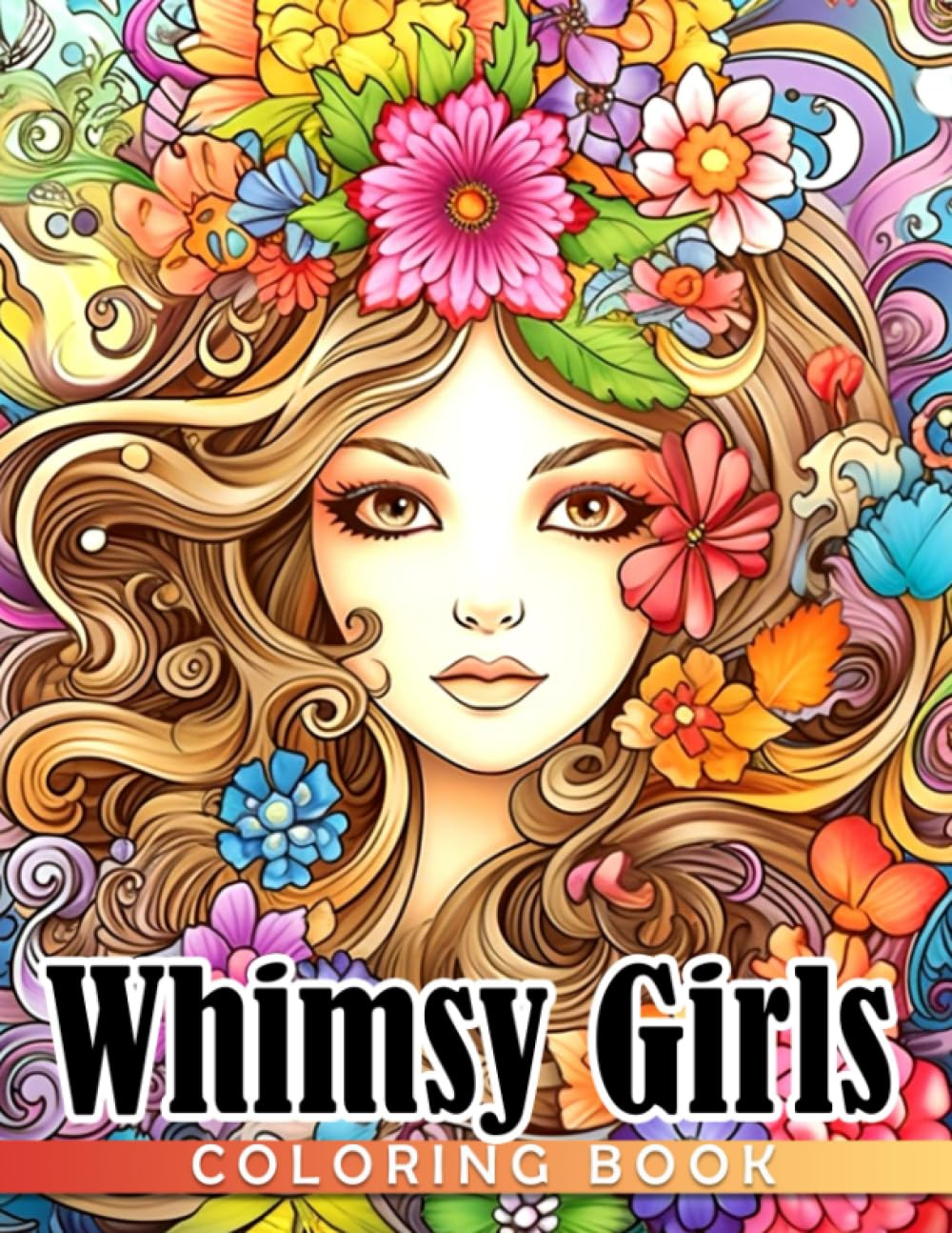 Amazon.com: Whimsy Girls Coloring Book: Stunning Coloring Pages Of ...