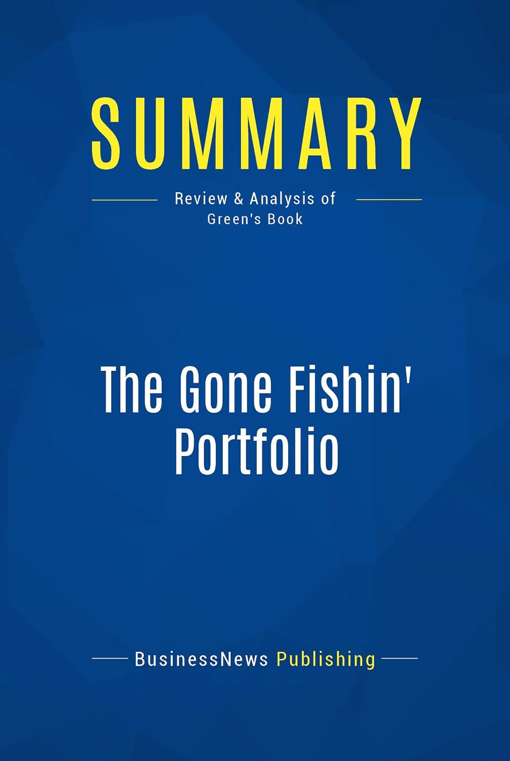 Amazon.com: Summary: The Gone Fishin' Portfolio: Review and Analysis of ...