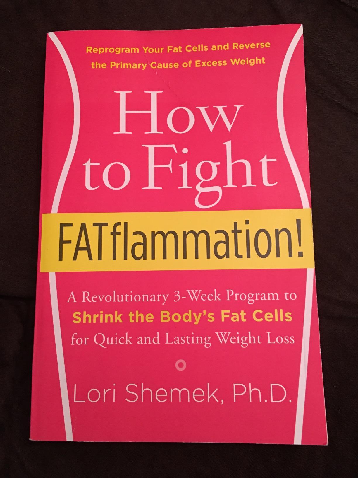 How to Fight FATflammation!: A Revolutionary 3-Week Program to Shrink ...