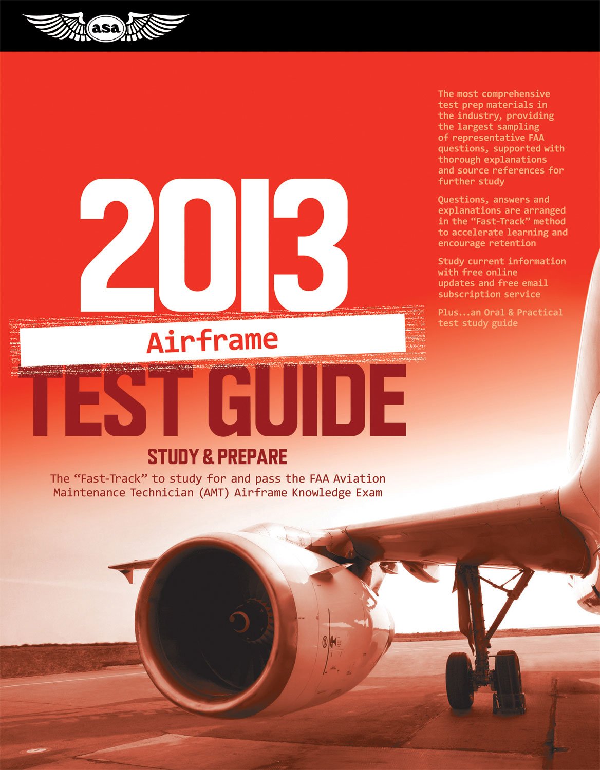 Airframe Test Guide 2013: The "Fast-Track" to Study for and Pass the ...