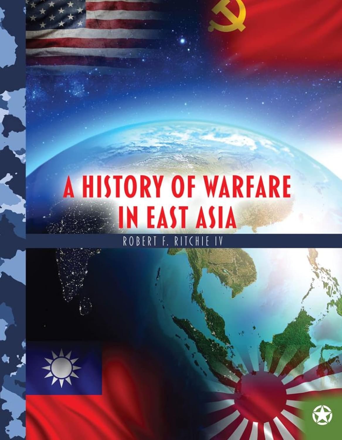 A History of Warfare in East Asia: Robert F Ritchie: 9781792491269 ...