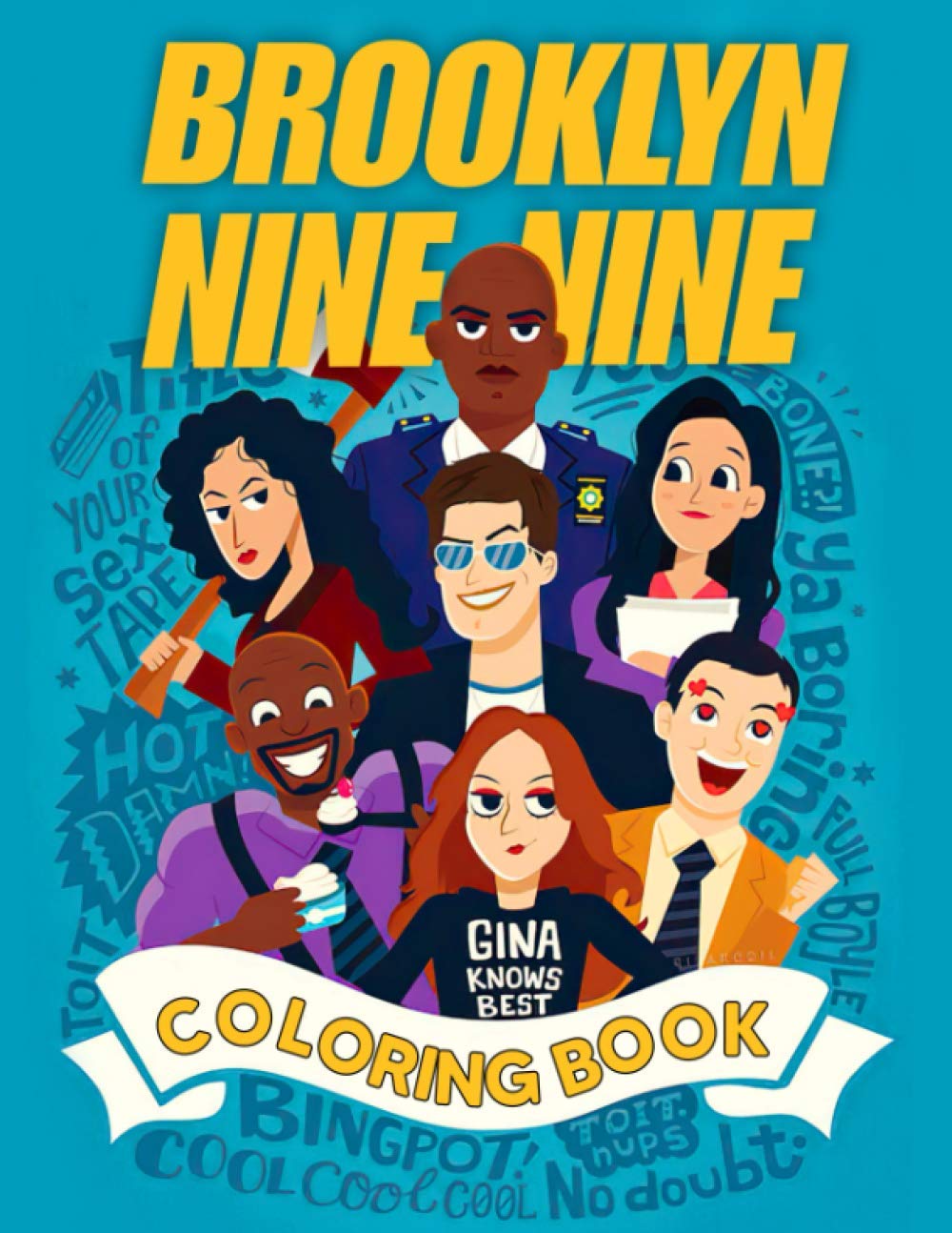 Brooklyn 99 Coloring Book: Adorable Gift For Those Who Are Huge Fans Of ...