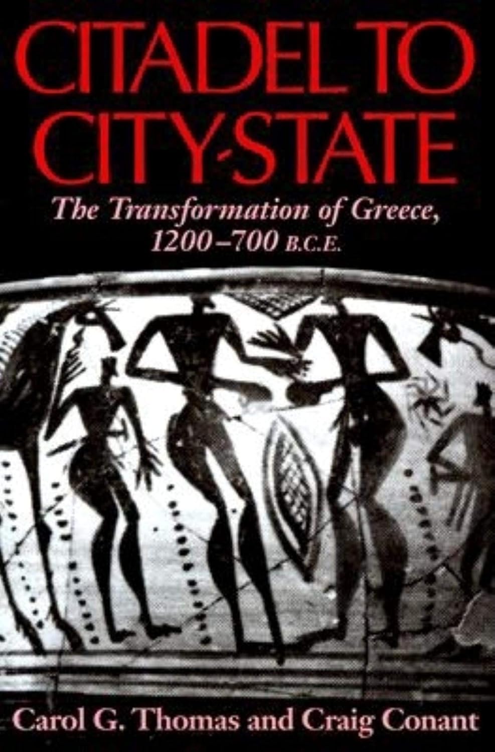 Citadel to City-State: The Transformation of Greece 1200-700 BCE ...