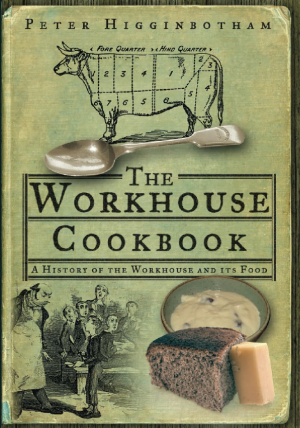 The Workhouse Cookbook: A History of the Workhouse and its Food: Amazon ...