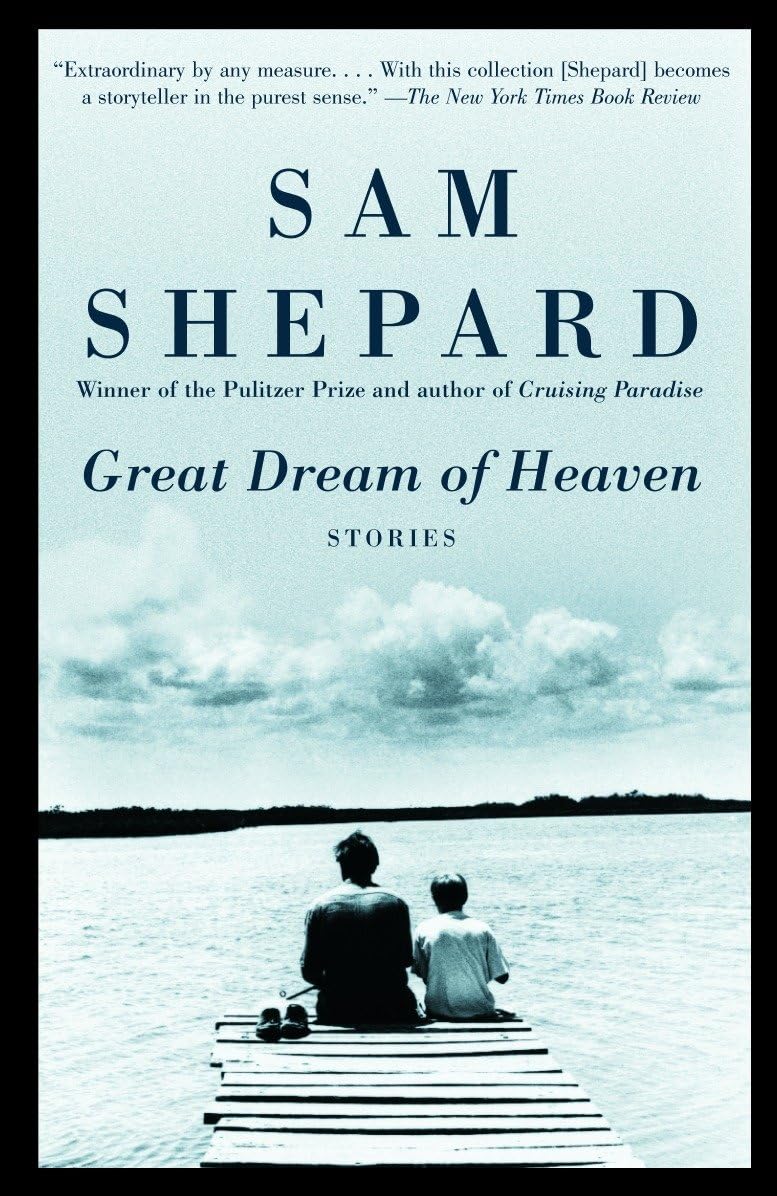 Great Dream of Heaven: Stories: Shepard, Sam: 9780375704529: Amazon.com ...