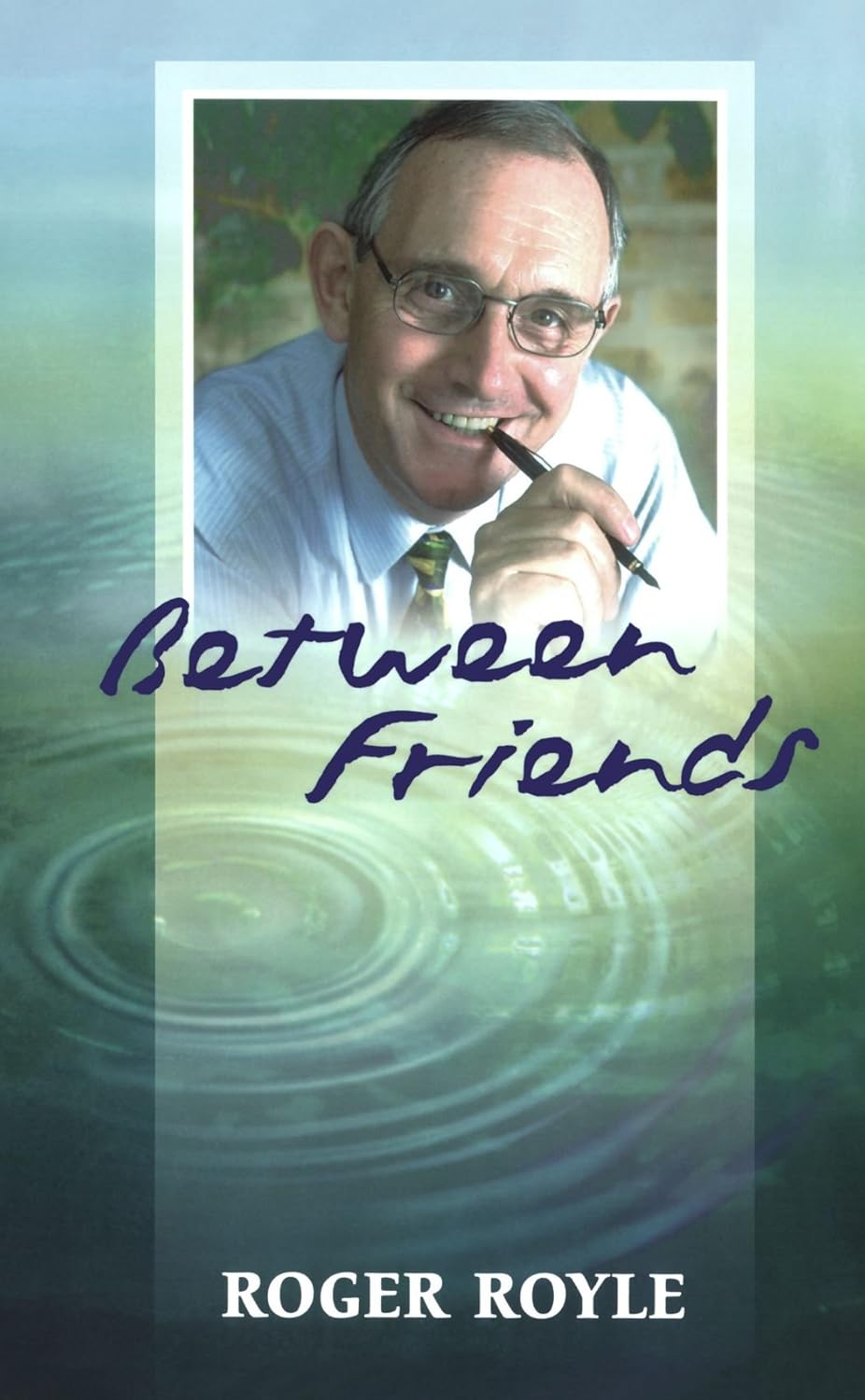 Between Friends: Royle, Cann Roger: 9780281053742: Amazon.com: Books