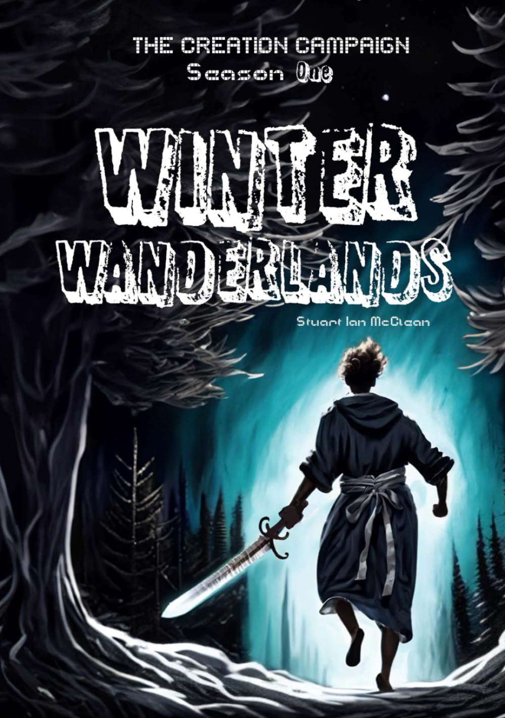 Winter Wanderlands: The Creation Campaign, Season One (B&W): McClean, Stuart Ian: 9798392344529 ...
