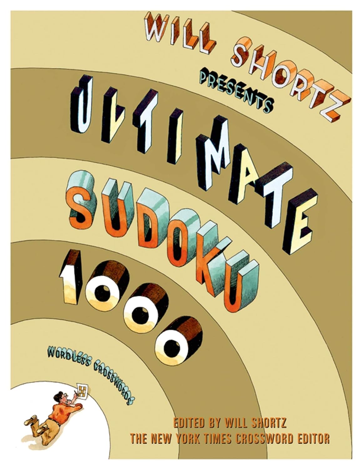 Will Shortz Presents Ultimate Sudoku: 1000 Wordless Crosswords: Shortz ...