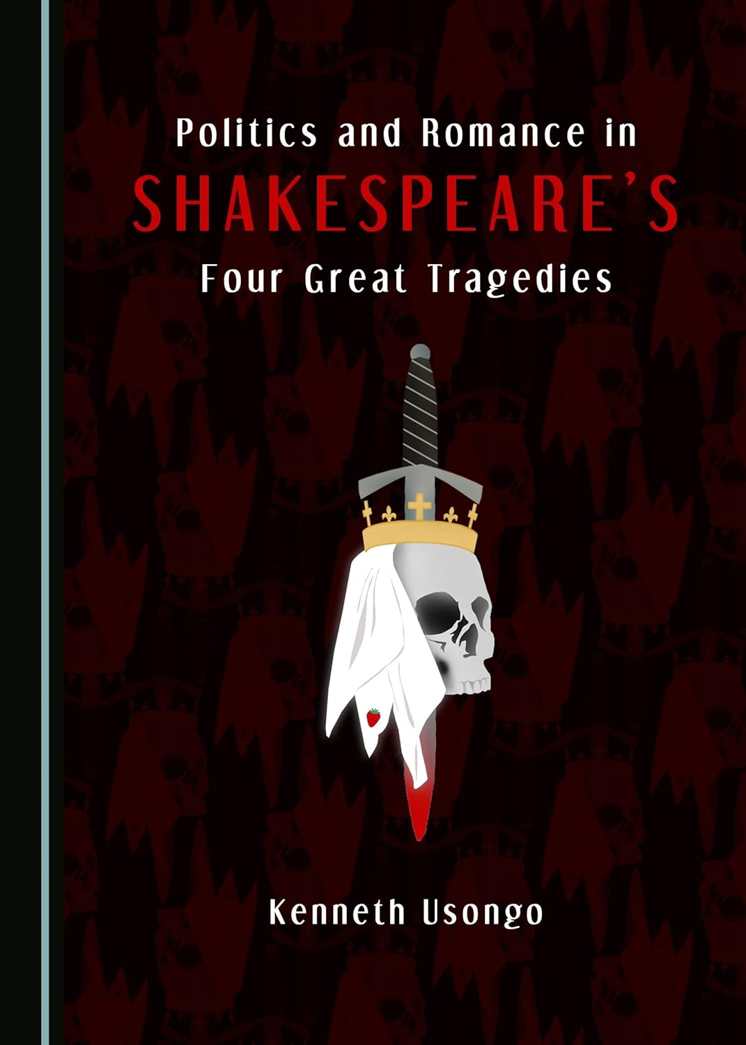 Amazon.com: Politics and Romance in Shakespeare’s Four Great Tragedies ...