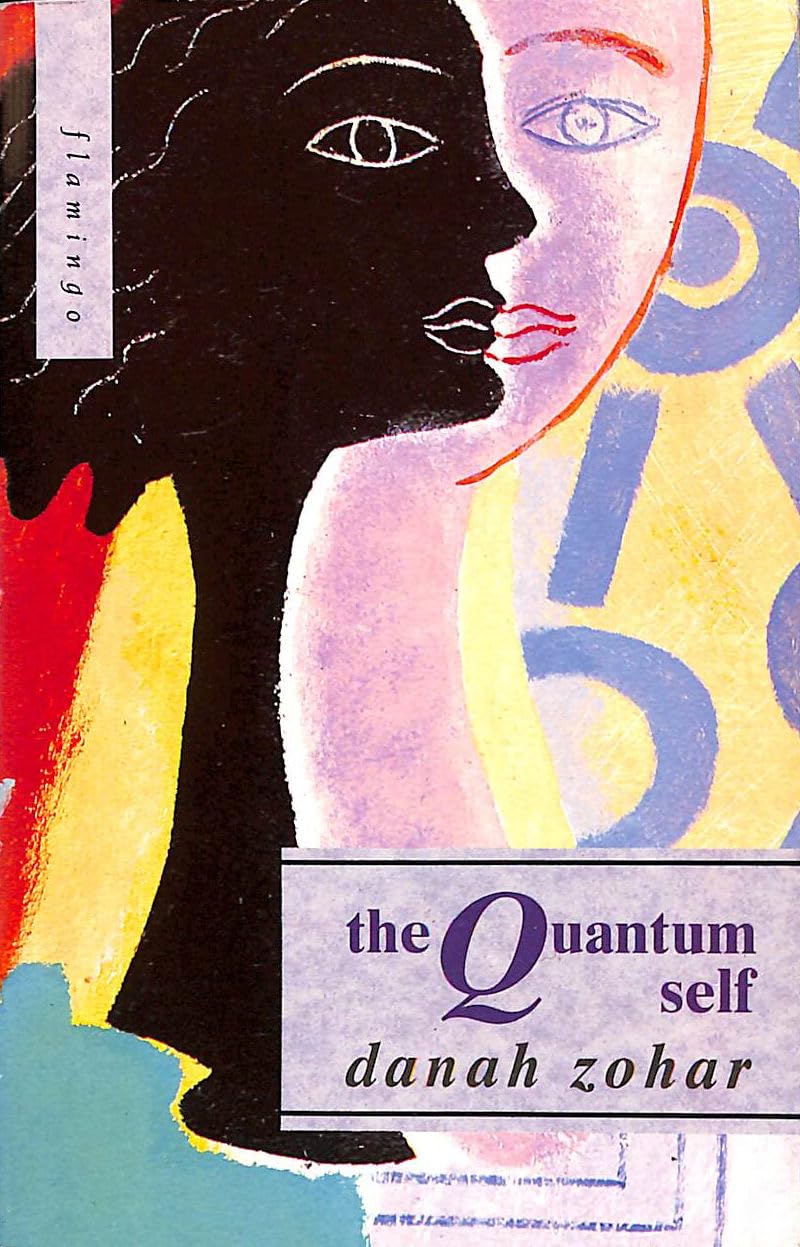 The Quantum Self: Amazon.co.uk: Zohar, Danah: 9780006544265: Books