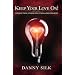 Keep Your Love On: Connection Communication And Boundaries: Danny Silk ...