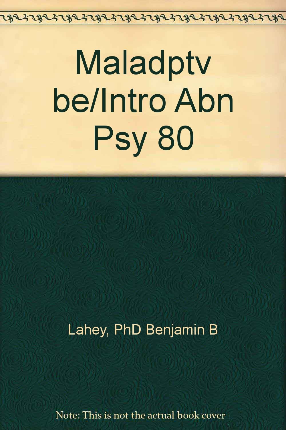 Amazon.com: Maladaptive Behavior: An Introduction to Abnormal ...