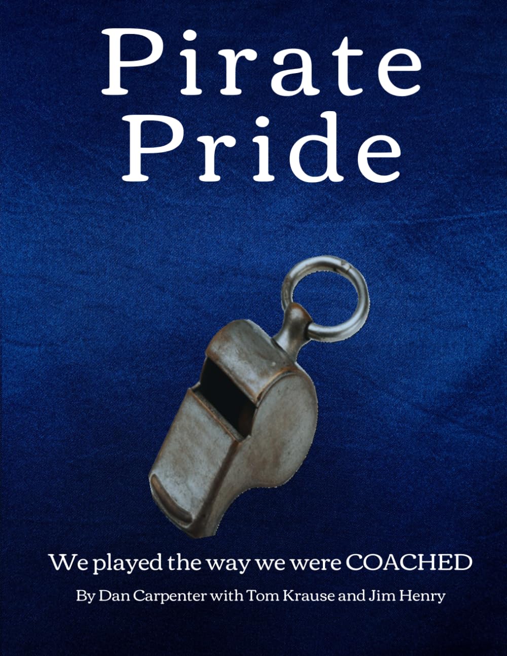 Pirate Pride: The 1974 Undefeated Boonville Pirates Missouri 3A ...