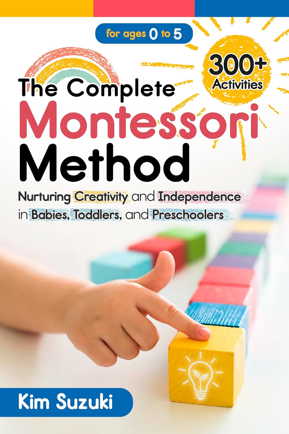 Amazon.com: The Complete Montessori Method Book: Nurturing Creativity ...