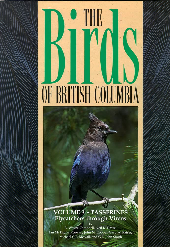 Birds of British Columbia, Volume 3: Passerines - Flycatchers through ...