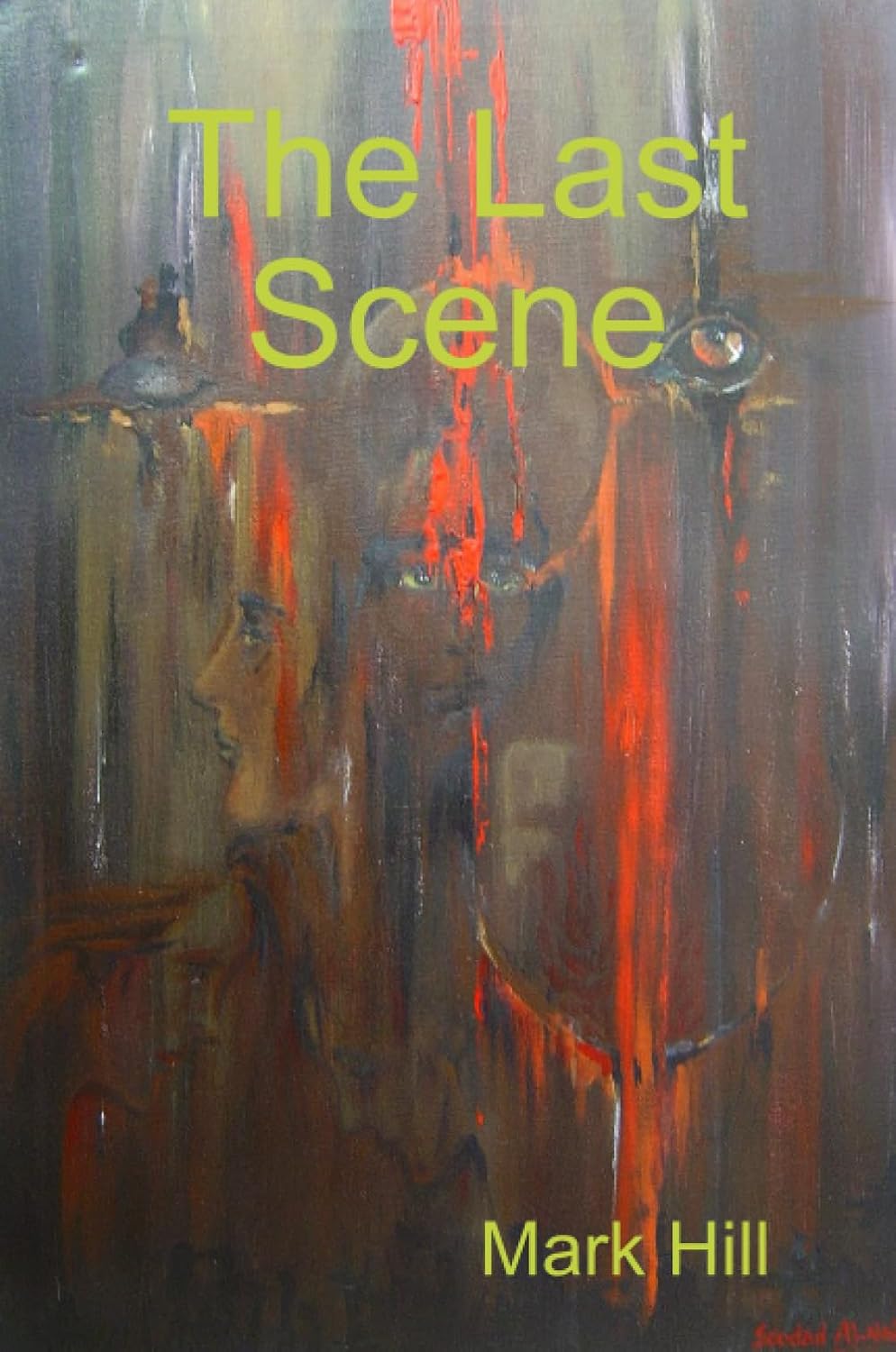 The Last Scene: Hill, Mark: 9781409215127: Amazon.com: Books