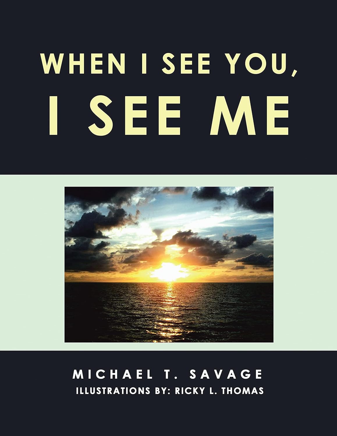 Amazon.com: When I See You, I See Me eBook : Savage, Michael T., Thomas ...