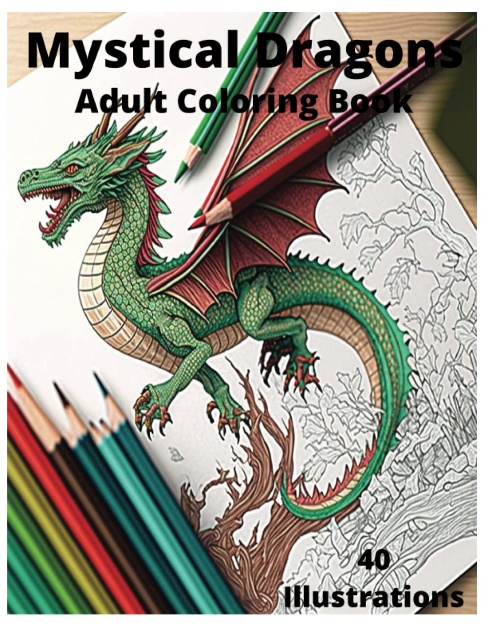Mystical Dragons: An Adult Coloring Book with Mystical Creatures and ...