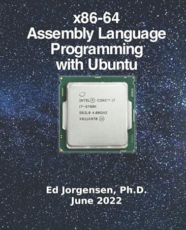 x86-64 Assembly Language Programming with Ubuntu: 9781514665374 ...