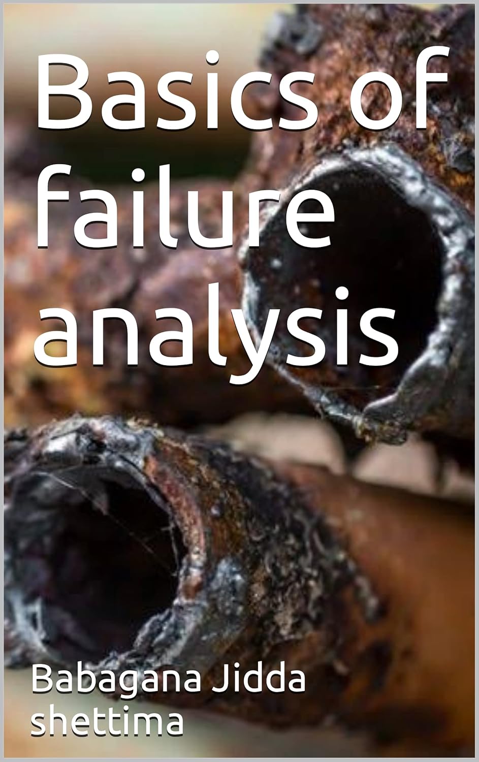 Basics of failure analysis eBook : Jidda shettima, Babagana: Amazon.ca ...