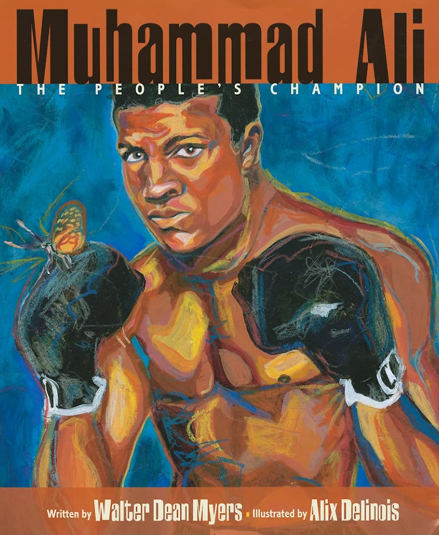Muhammad Ali: The People's Champion: Myers, Walter Dean, Delinois, Alix ...