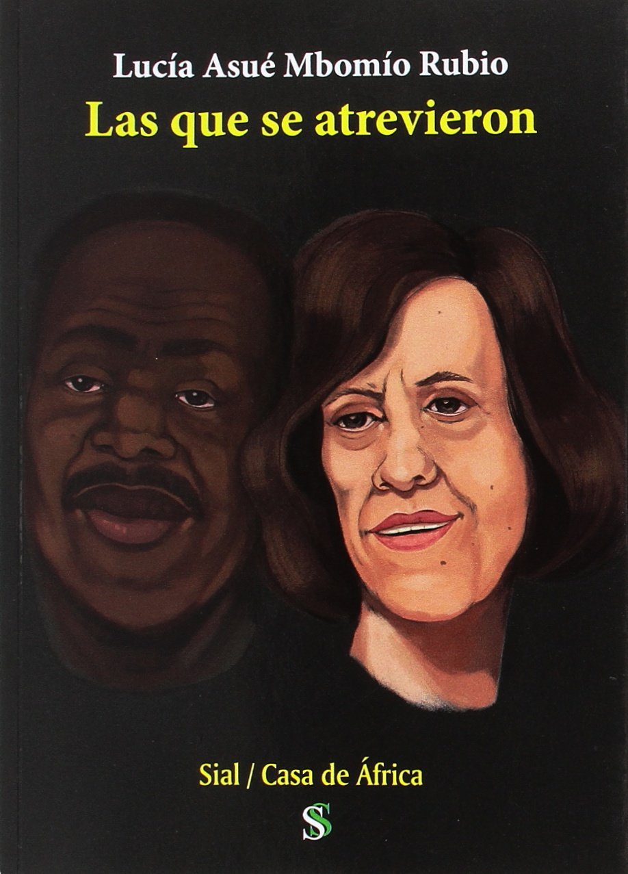 Que se atrevieron, Las : Lucía Asué Mbomío Rubio: Amazon.es: Libros