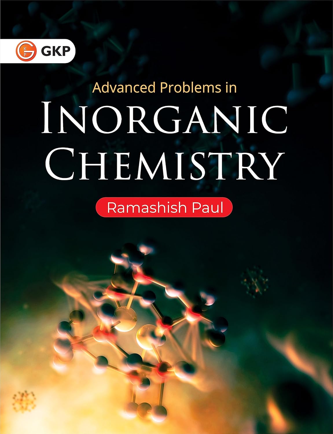 Buy Advanced Problems in Inorganic Chemistry by Ramashish Paul Book ...