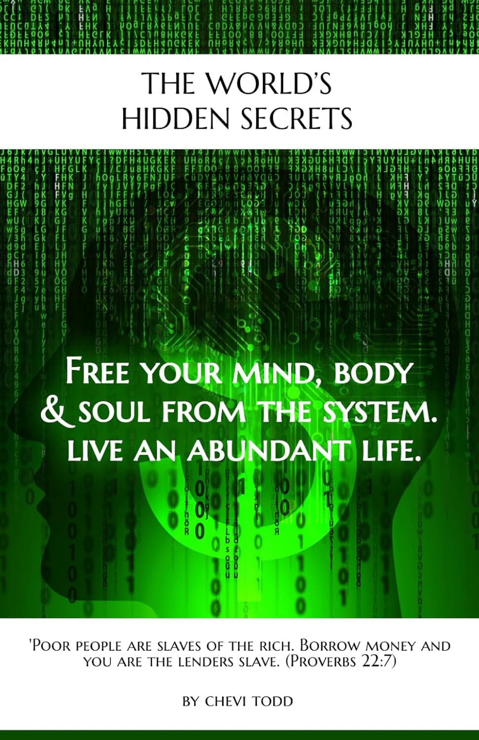 The World's Hidden Secrets: Free Your Mind Body & Soul From The System ...