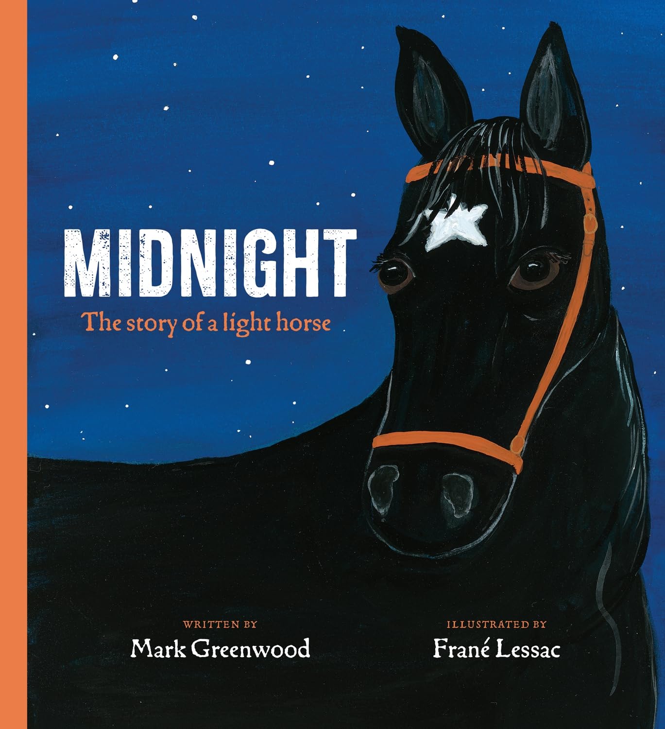 Midnight: The story of a Light horse : Greenwood, Mark, Lessac, Frané ...