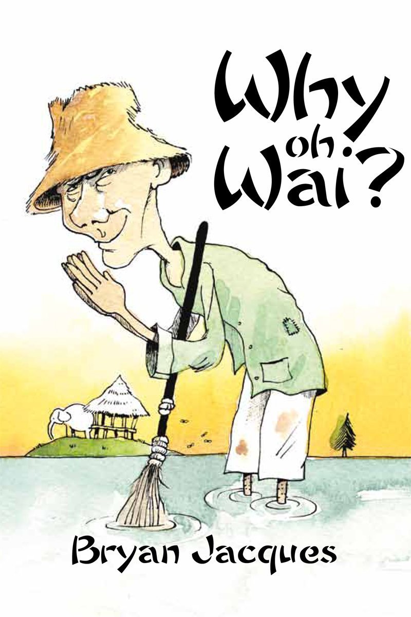 Why Oh Wai?: Bryan Jacques: 9781907040207: Amazon.com: Books