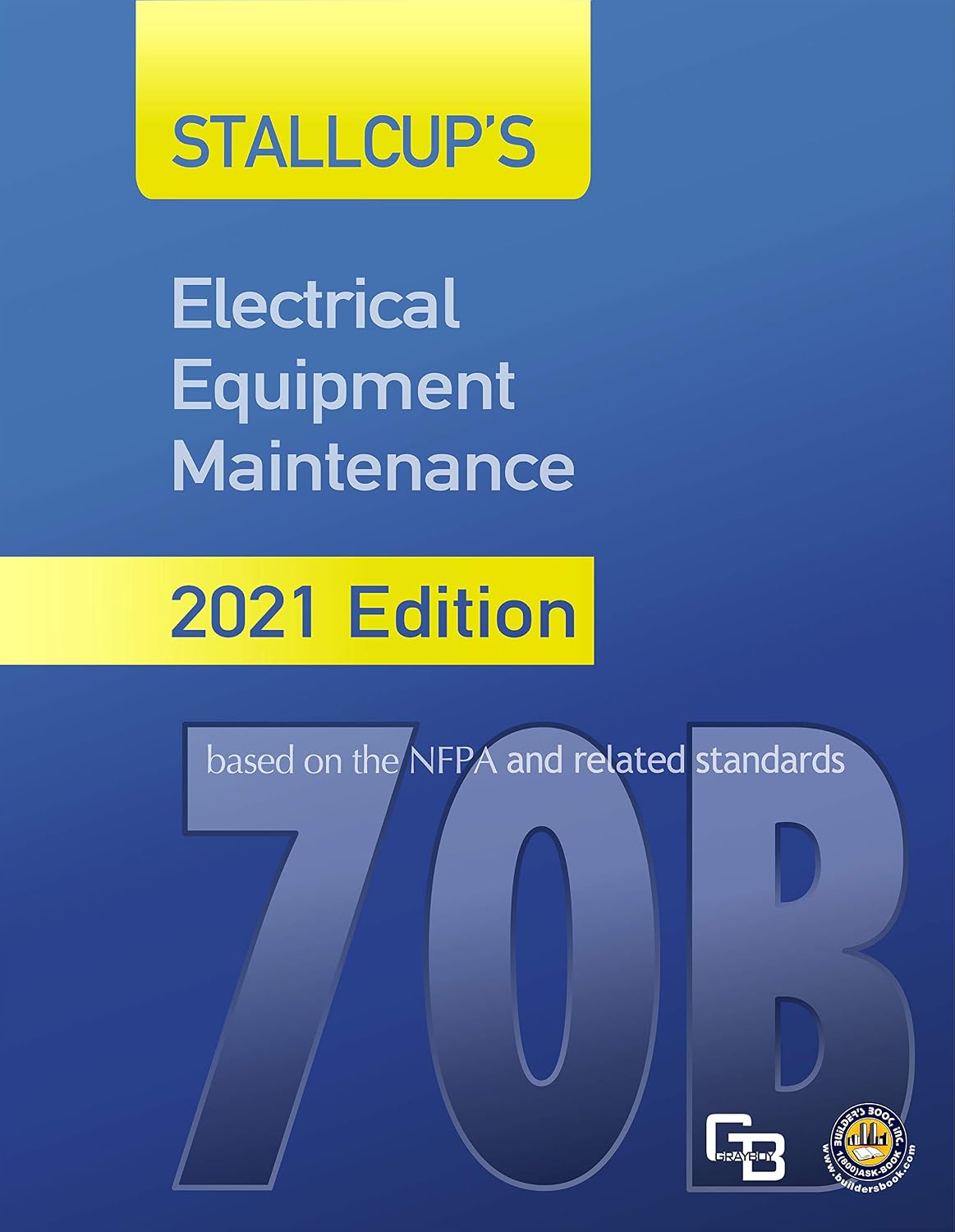 STALLCUP'S Electrical Equipment Maintenance 2021 Edition: Billy ...
