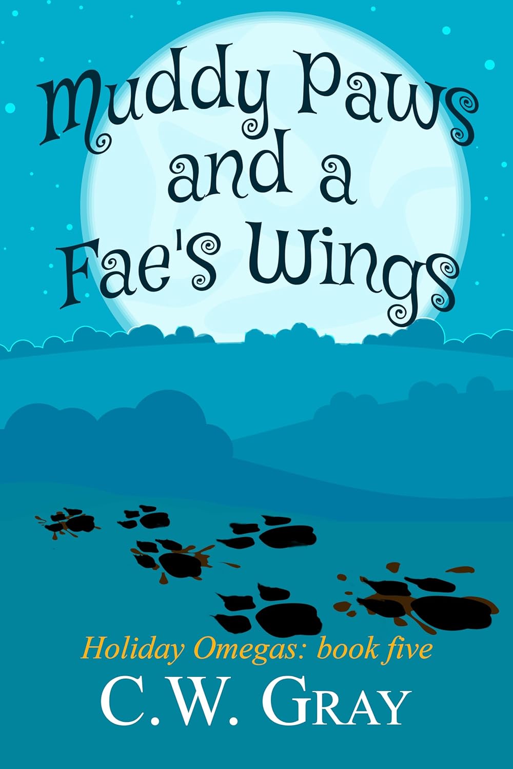Muddy Paws and a Fae's Wings (Holiday Omegas Book 5) - Kindle edition ...