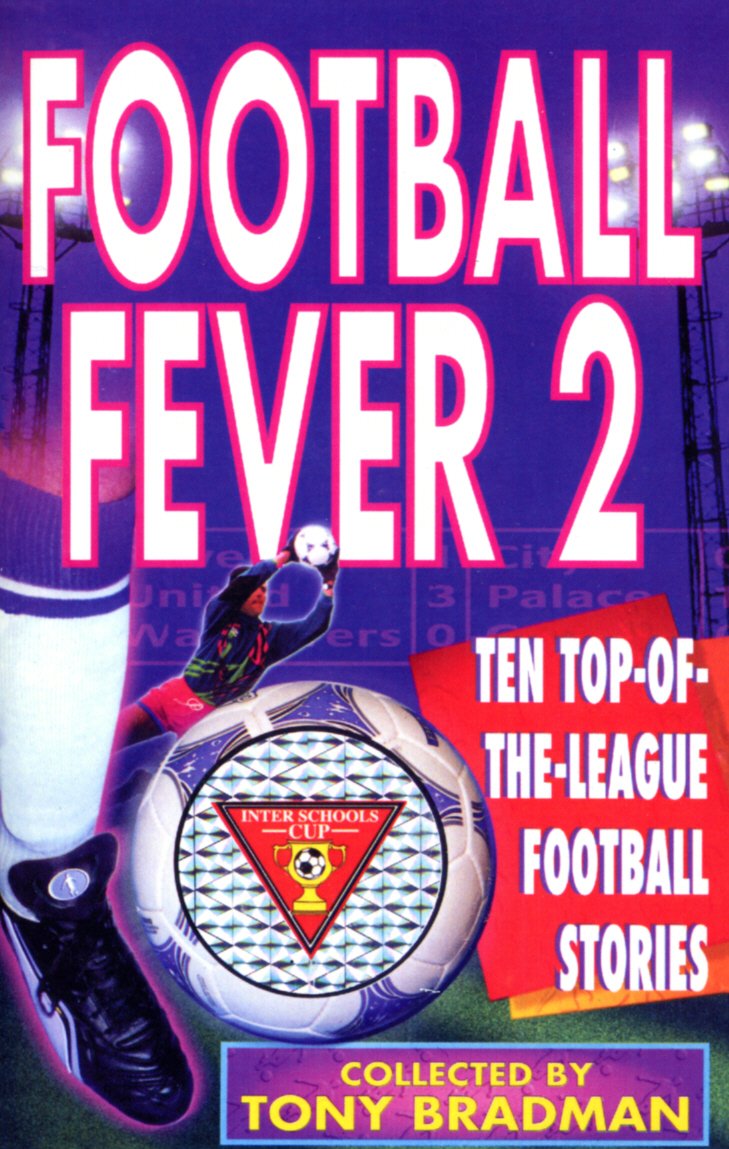 Football Fever (v. 2): Tony Bradman: 9780552545273: Amazon.com: Books