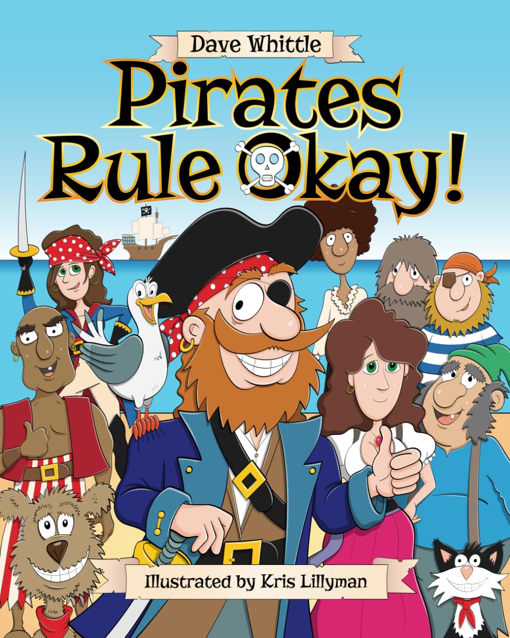 Pirates Rule Okay!: Whittle, Dave, Lillyman, Kris: 9798869758736 ...