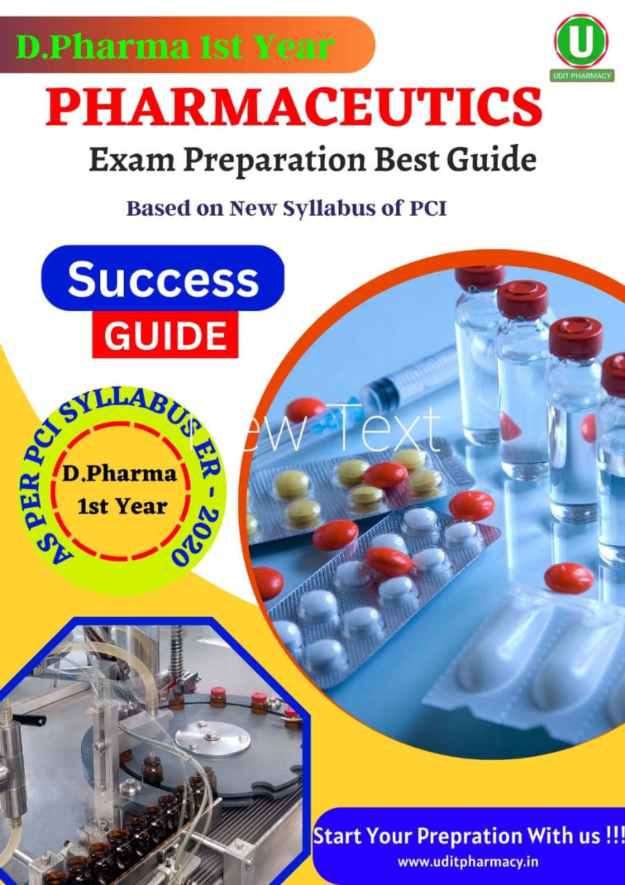 Pharmaceutics D.Pharma 1st year Exam Guide (Udit Pharmacy) by Udit ...