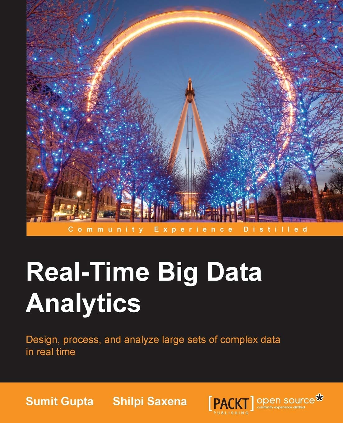 Amazon.com: Real-Time Big Data Analytics: Design, Process, and Analyze Large Sets of Complex ...