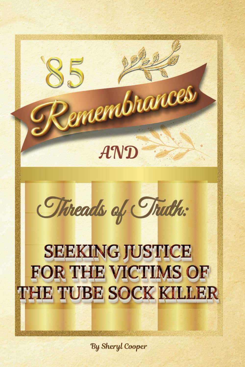 Amazon.com: '85 Remembrances and Threads of Truth: Seeking Justice for the Victims of the Tube ...