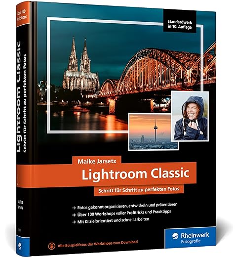 Lightroom Classic: das Workshop-Buch für Einsteiger und ...
