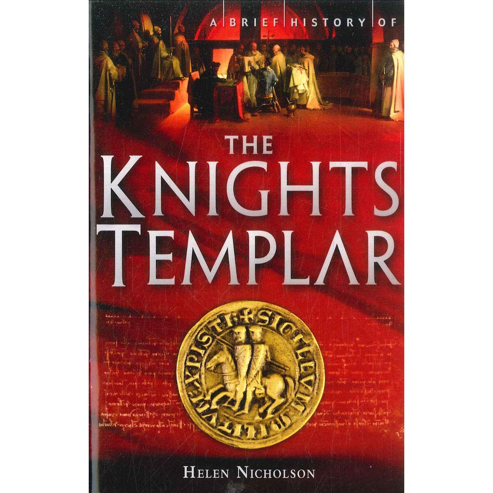 Helen Nicholson A Brief History of the Knights Templar: Helen Nicholson ...