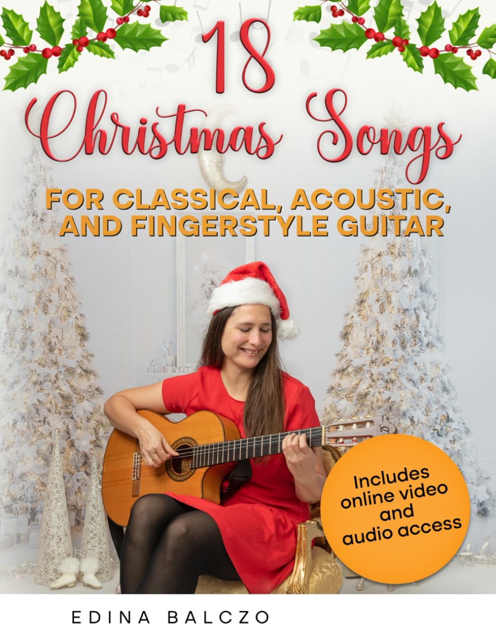 18 Christmas Songs for Classical, Acoustic, and Fingerstyle Guitar ...