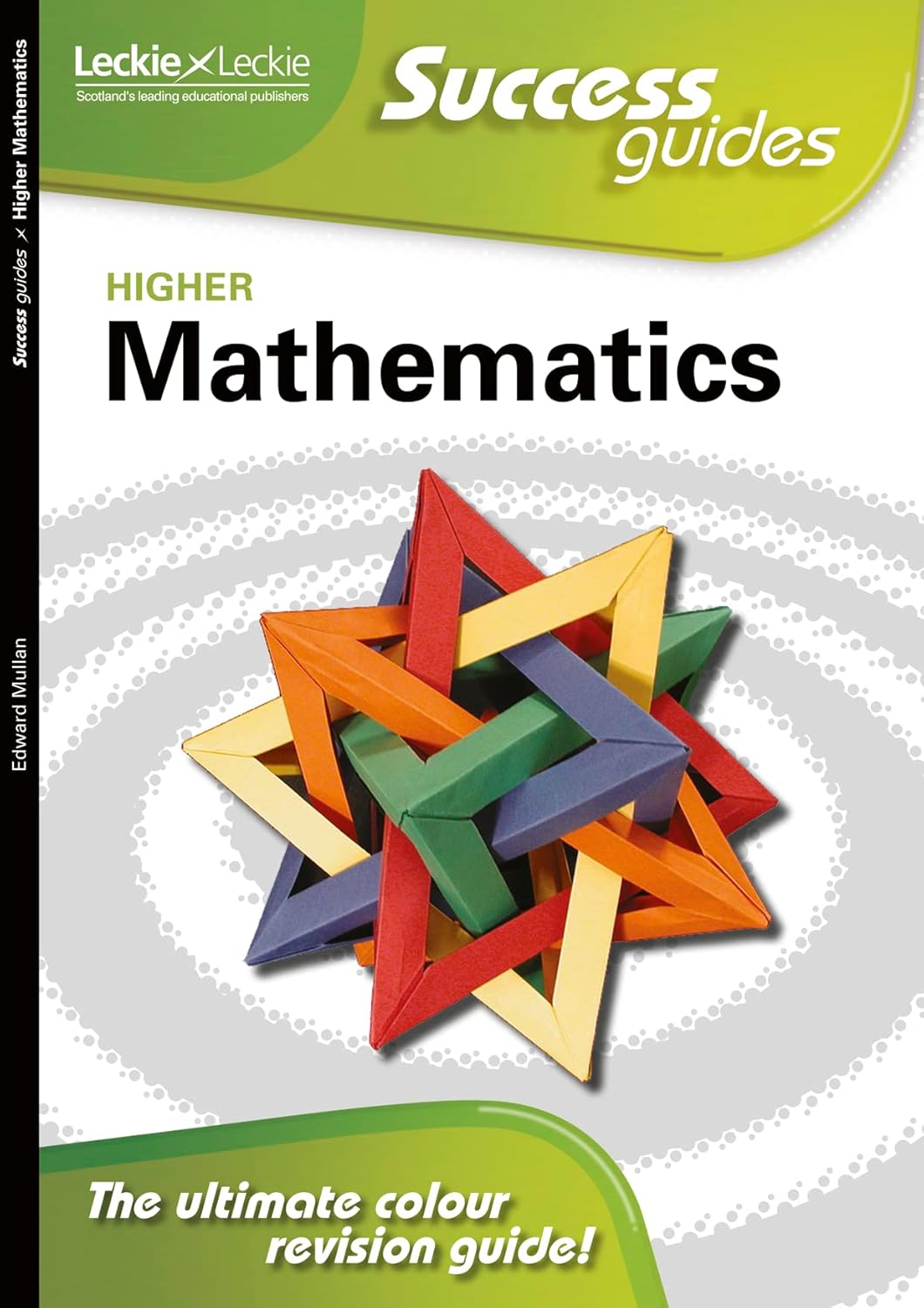 Higher Maths Success Guide (Leckie): Mullan, Eddie: 9781843727262 ...