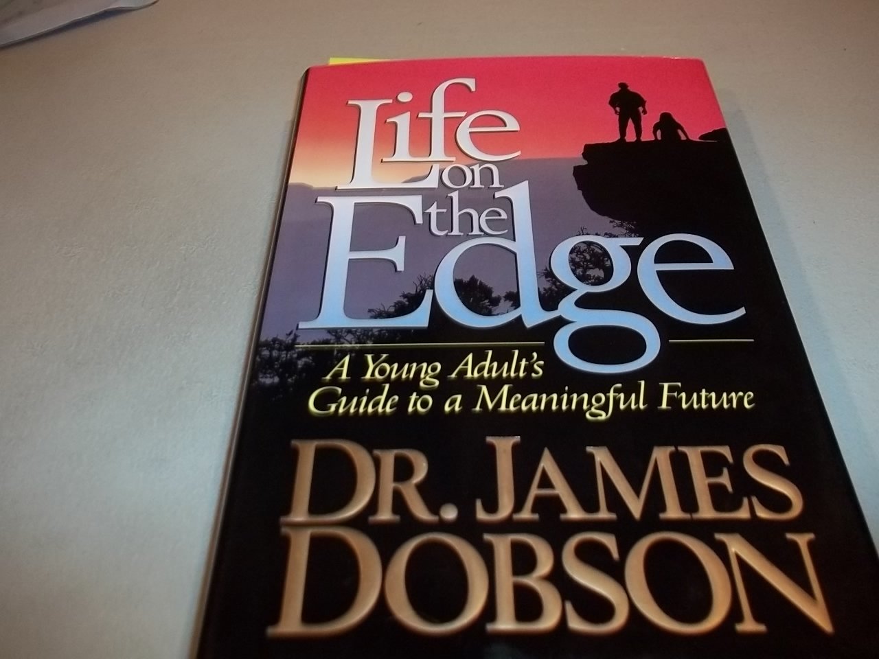 Life on the Edge/a Young Adult's Guide to a Meaningful Future: Dobson ...