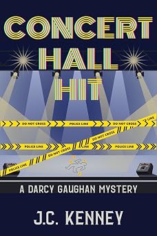 Concert Hall Hit: A Darcy Gaughan Mystery - Kindle edition by Kenney, J ...