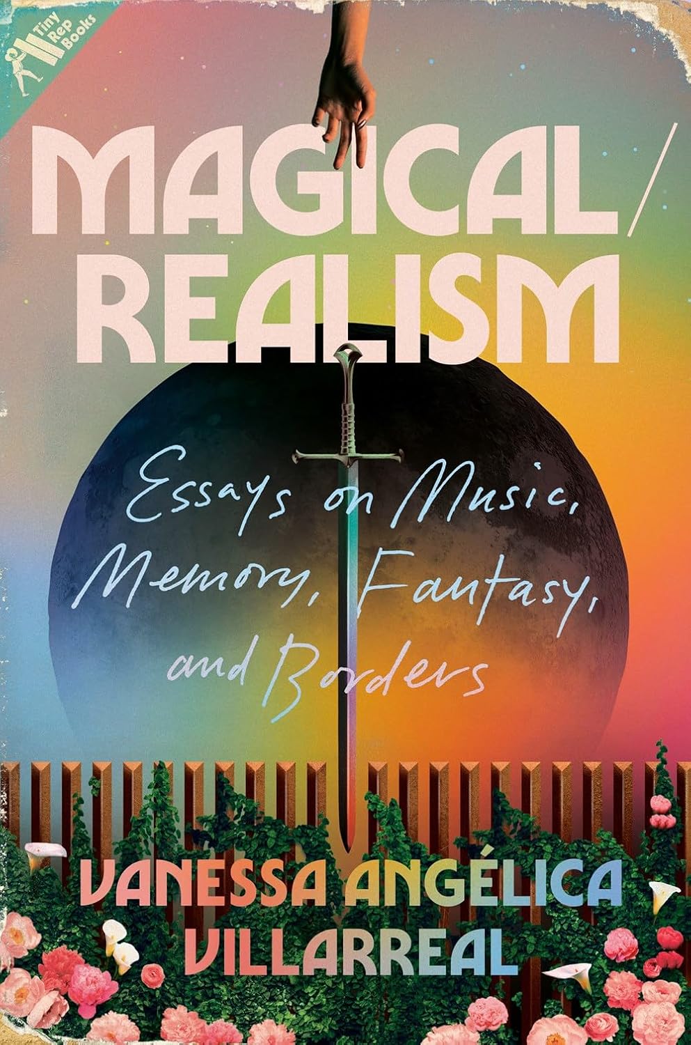 Magical/Realism: Essays on Music, Memory, Fantasy, and Borders ...