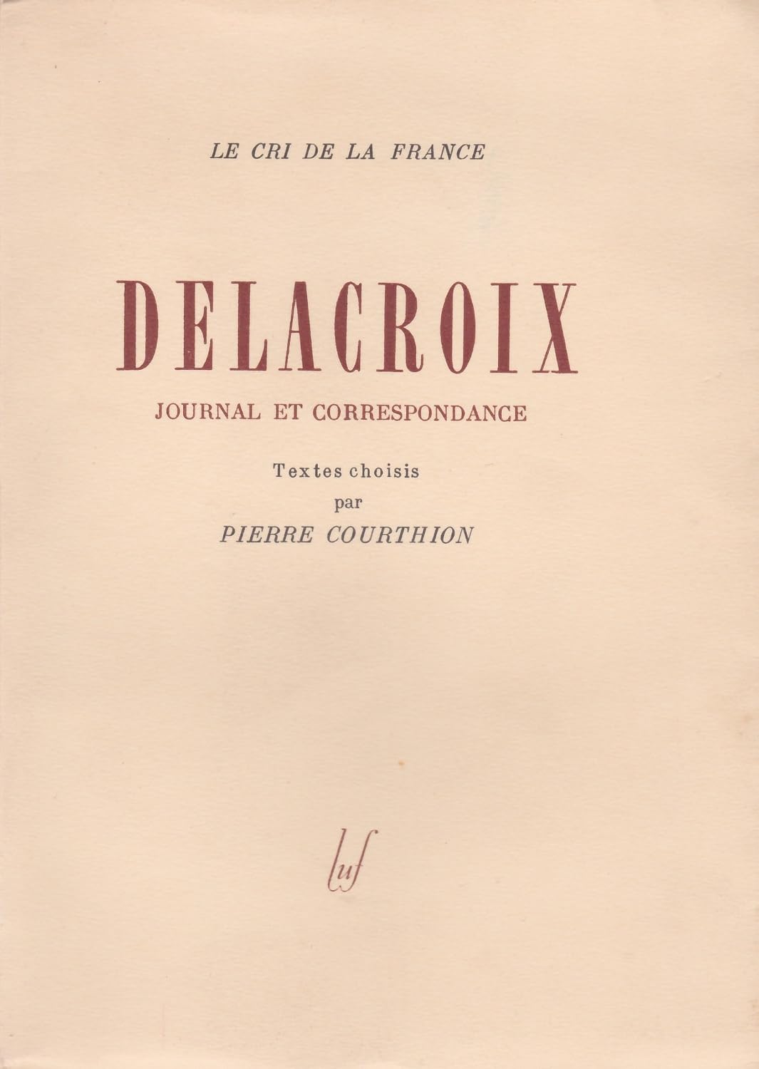 Delacroix : Journal et Correspondance / Journal and Correspondence ...