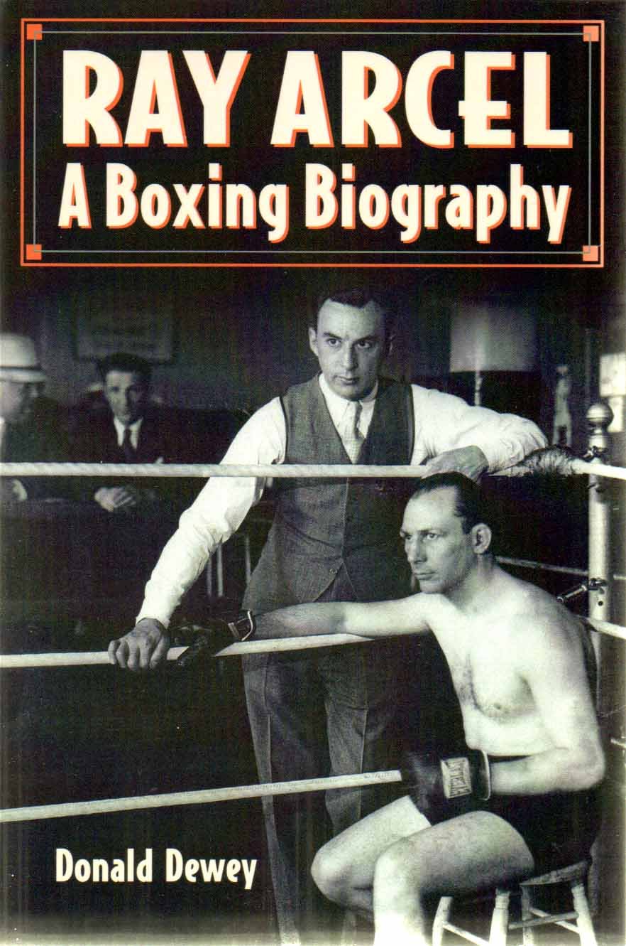 Amazon.com: Ray Arcel: A Boxing Biography: 9780786469680: Donald Dewey ...