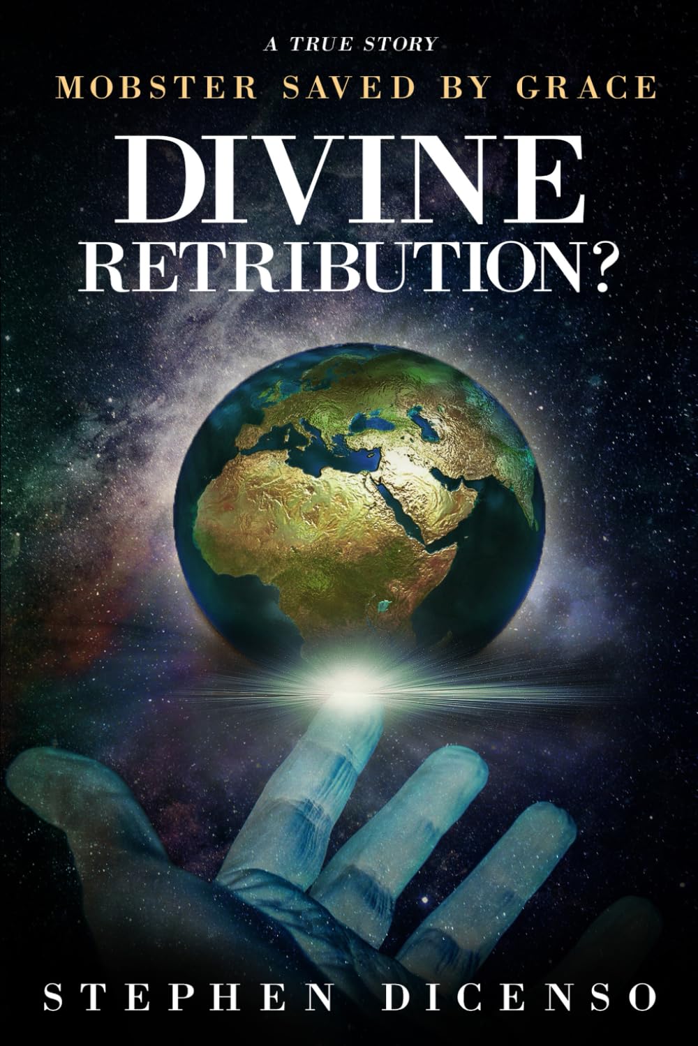 Divine Retribution?: Mobster Saved By Grace | A true story: DiCenso ...