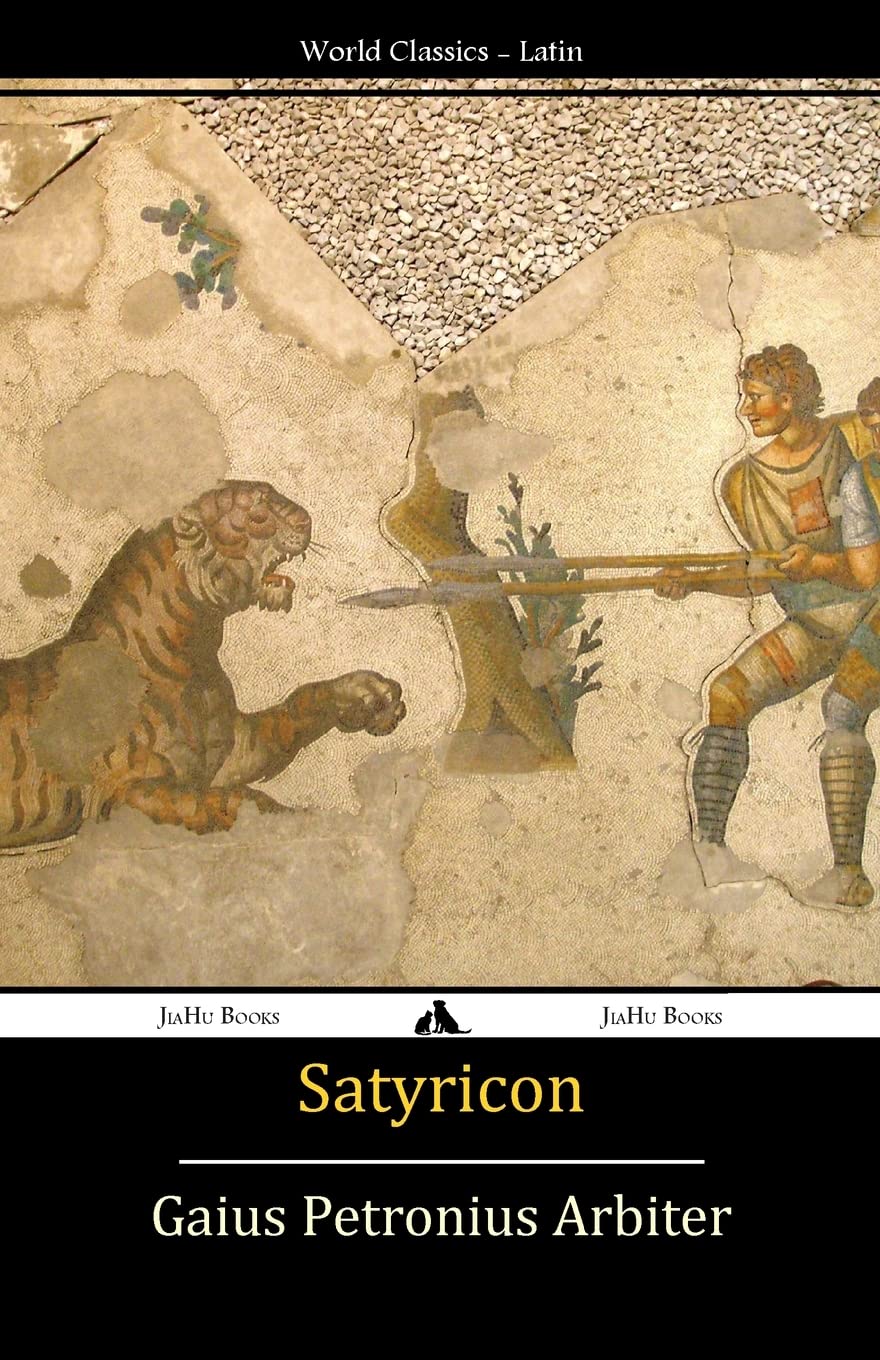 Satyricon (Latin Edition): Arbiter, Gaius Petronius: 9781909669789 ...