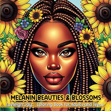 Amazon.com: Melanin Beauties and Blossoms Coloring Book: 40 Beautiful ...